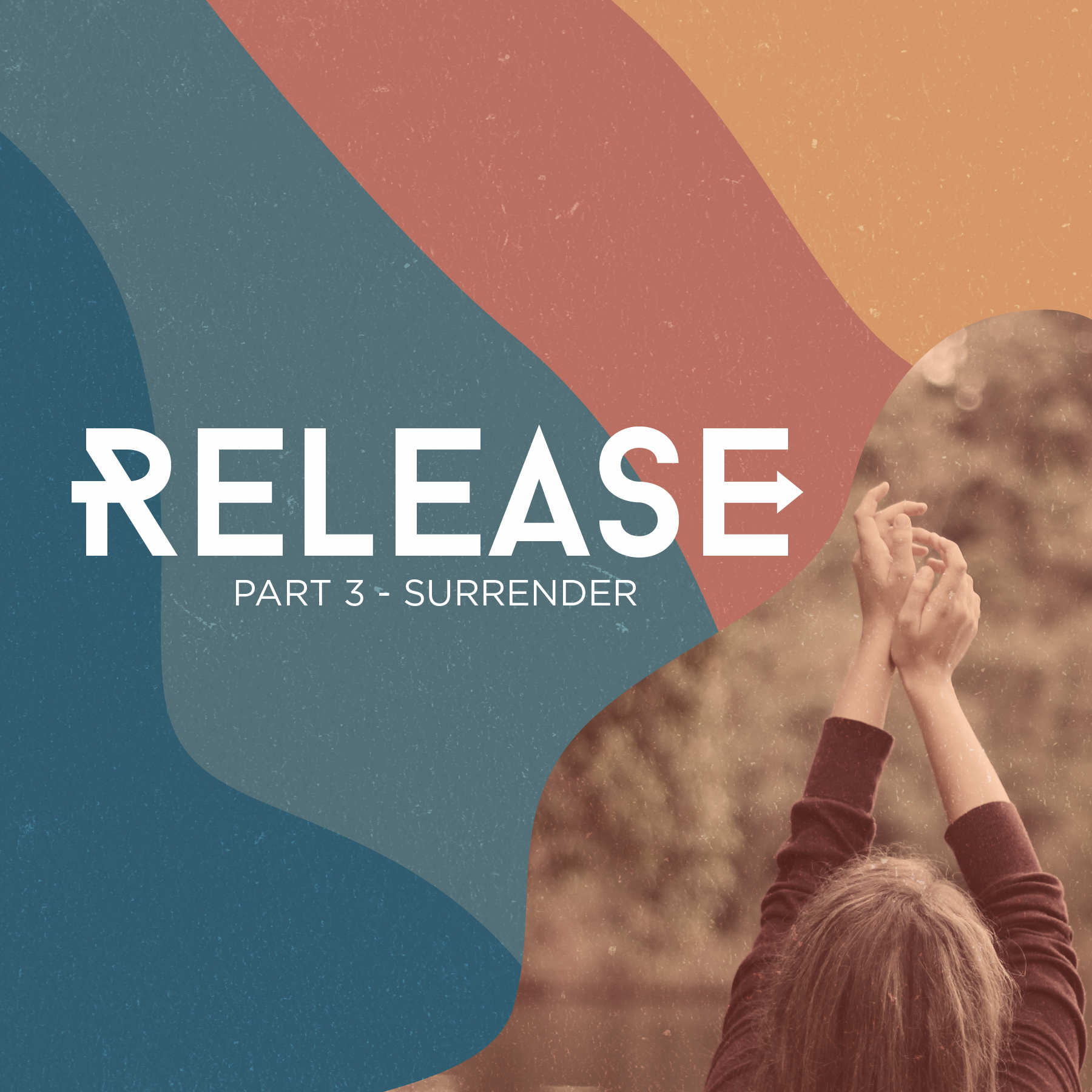 RELEASE Part 3 – Surrender | Word for the World Christian Fellowship - Cebu
