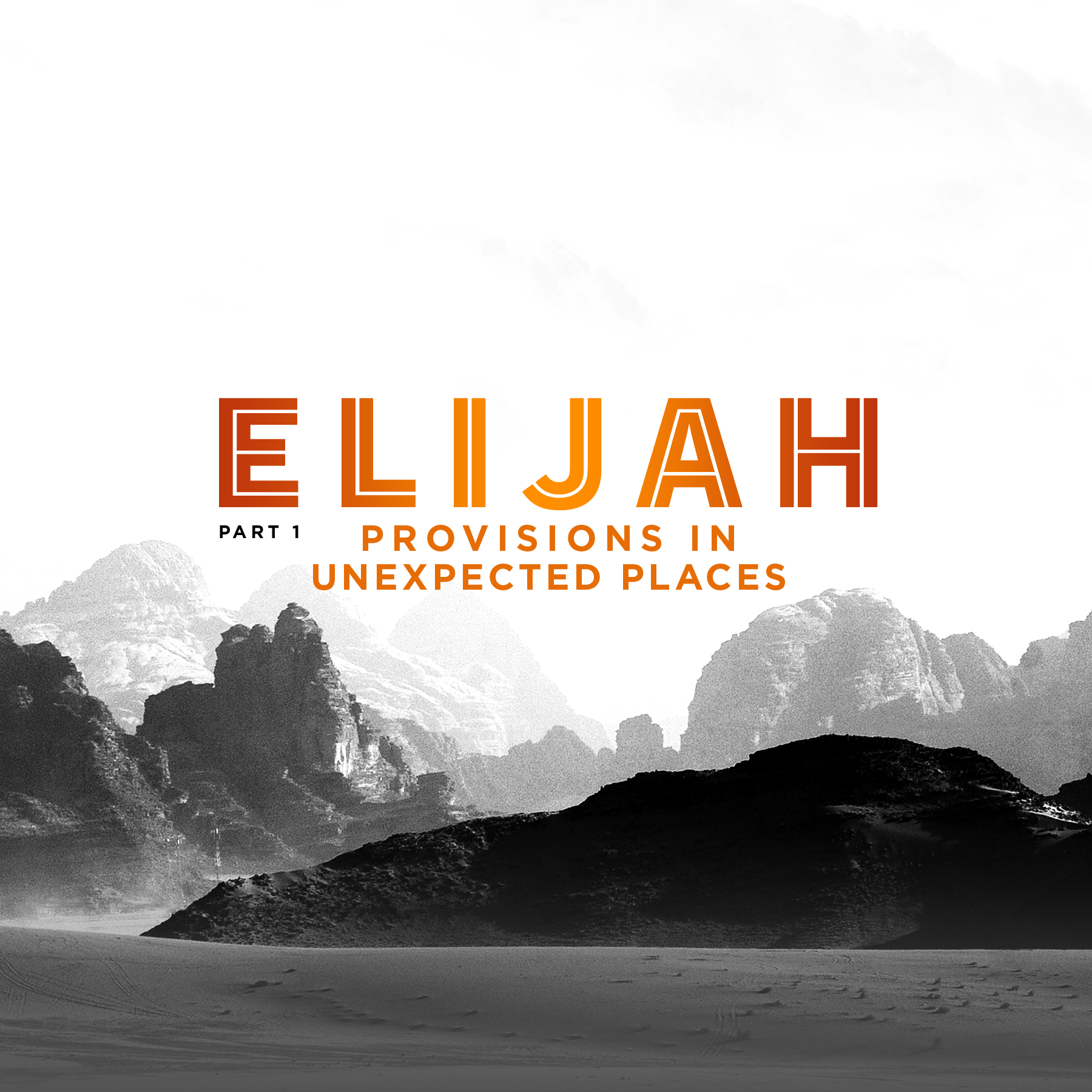 ELIJAH - Part 1 - Provisions in Unexpected Places | Word for the World ...